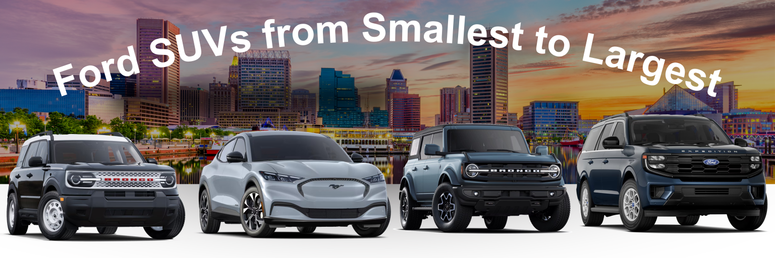 Ford SUVs from Smallest to Largest - Upper Marlboro Ford
